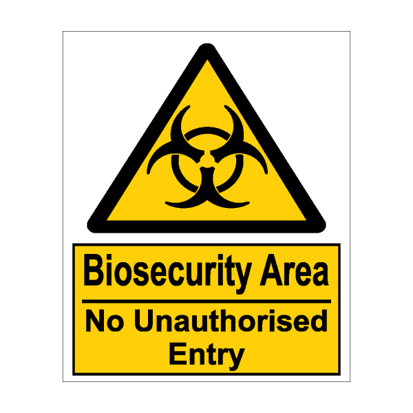 Biosecurity Area: No Unauthorised Entry – Mac Safety Signs