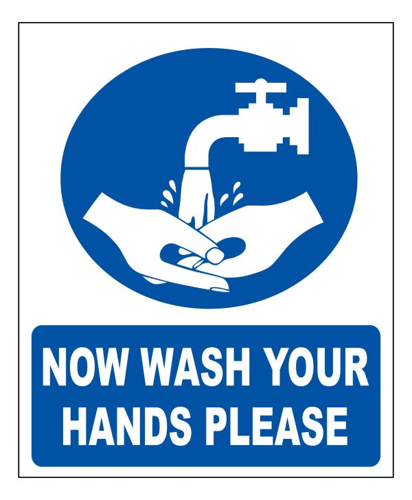 Wash Your Hands Now Please - Mac Safety Signs