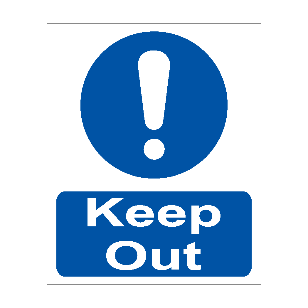 Keep Out – Mac Safety Signs