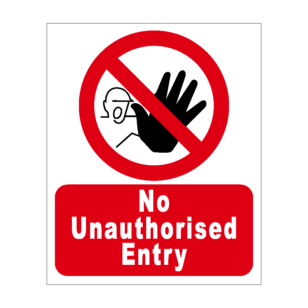 No Unauthorised Entry – Mac Safety Signs