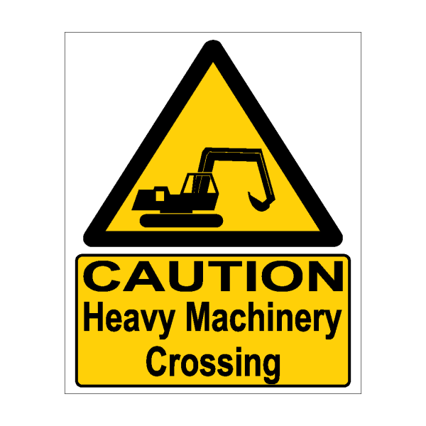 Caution Heavy Machinery Crossing – Mac Safety Signs